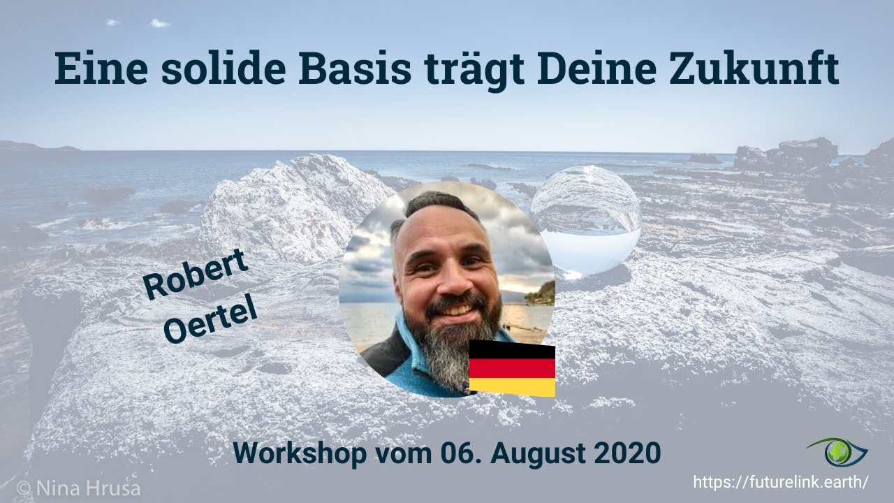 Workshop #24 - mit Robert Oertel – Eine solide Basis trägt Deine ...