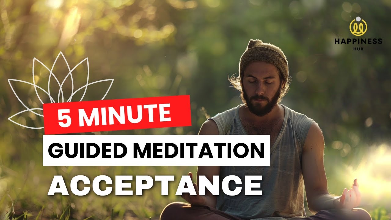 5 Minute Guided Meditation for Acceptance - YouTube