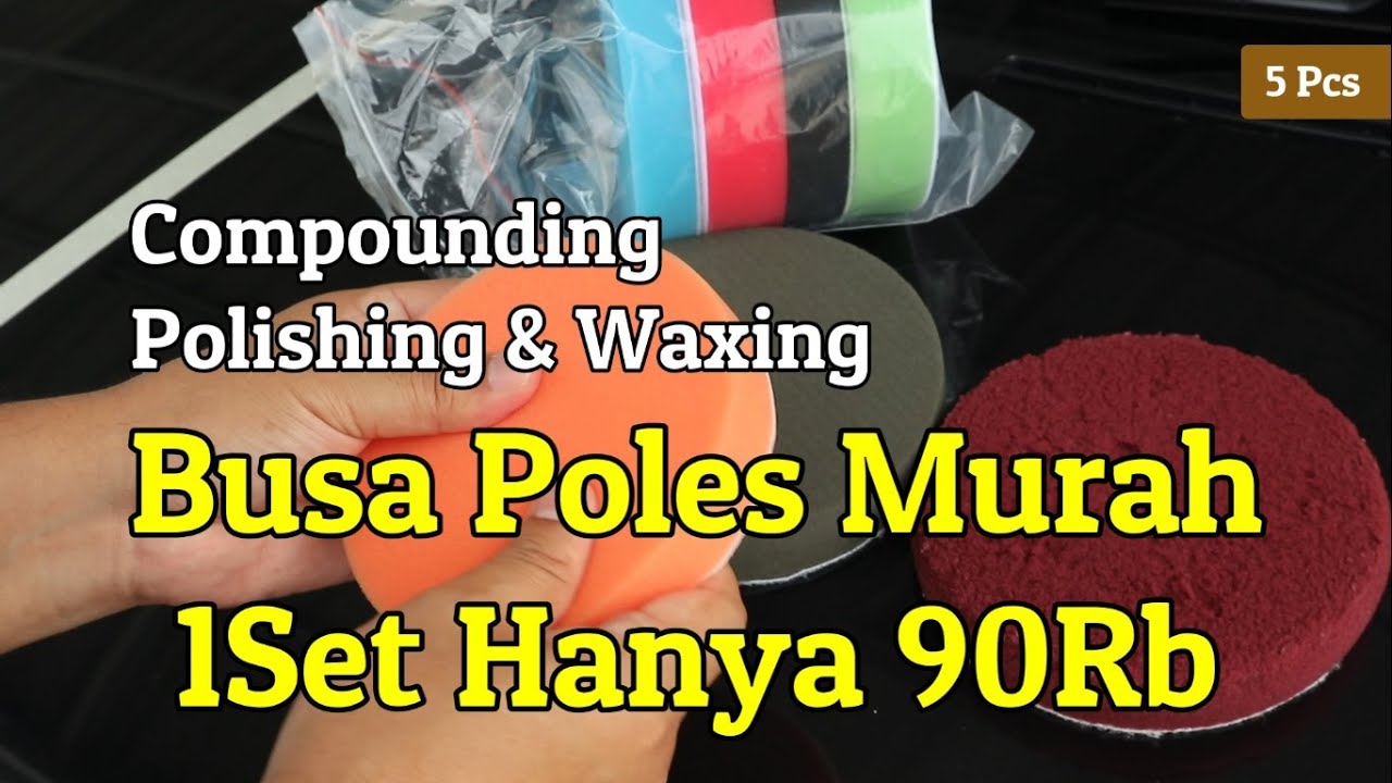 Busa Poles Murah 1Set (5Pcs) Lengkap Untuk Compouding Polishing ...