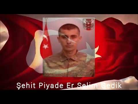 ŞEHİDİMİZ VAR TÜRKİYE! Şehit P. Er Selim Gedik
