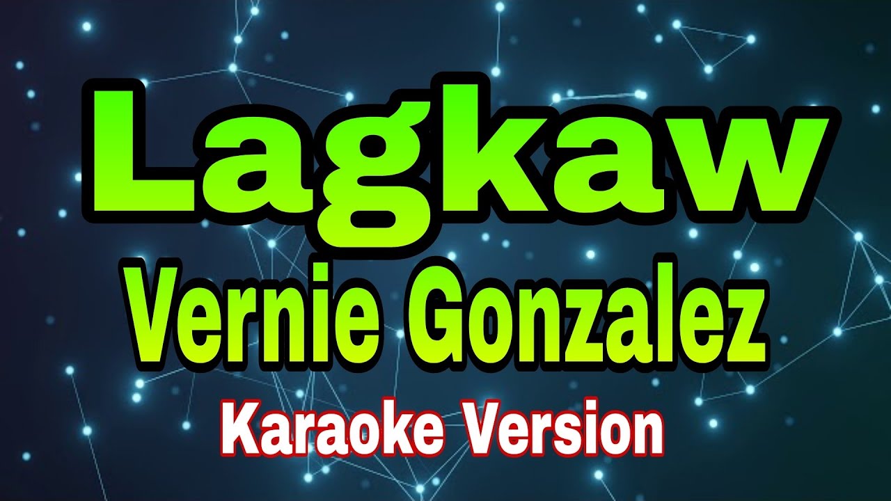 Lagkaw - Vernie Gonzalez/Karaoke version - YouTube