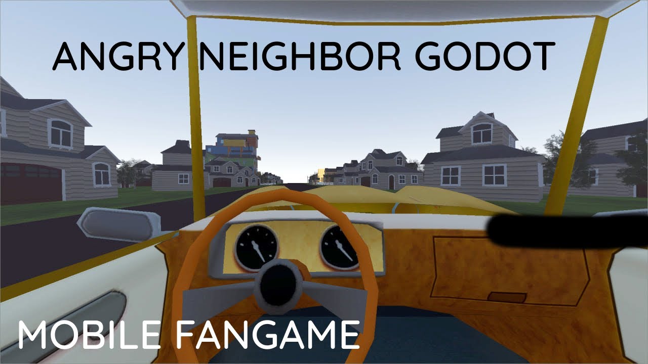 Angry Neighbor Godot MOBILE FANGAME GAMEPLAY - YouTube