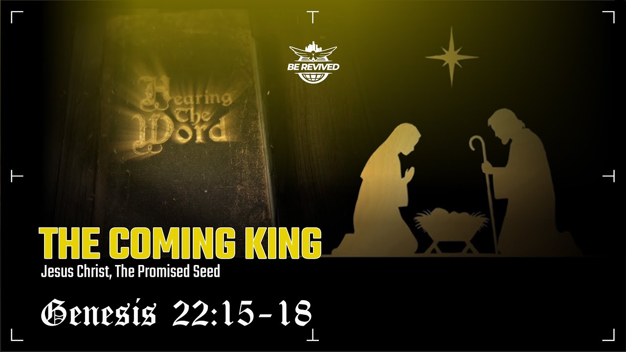 Hearing The Word | Genesis 22:15–18: Jesus Christ, The Promised Seed ...