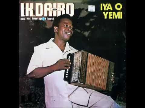 I.K. Dairo And His Blue Spot Band – Iya O Yemi : 80's NIGERIAN Juju Highlife Yoruba Music ALBUM ...