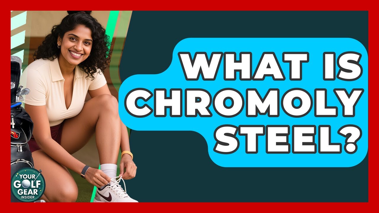 What Is Chromoly Steel? - Your Golf Gear Insider - YouTube