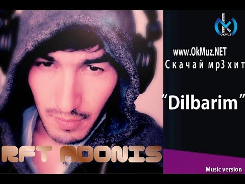 Adonis - Dilbarim | Адонис - Дилбарим