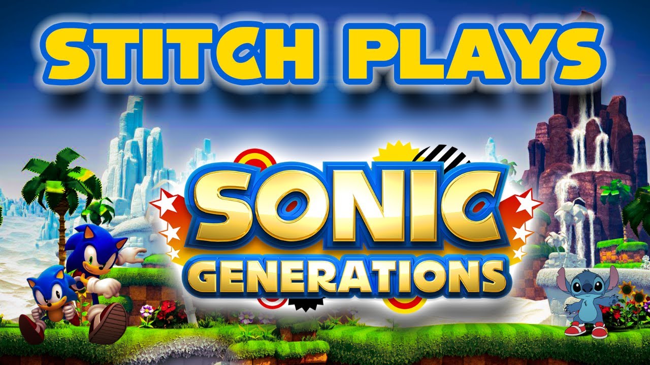 Stitch Plays Sonic Generations Part 5 - YouTube