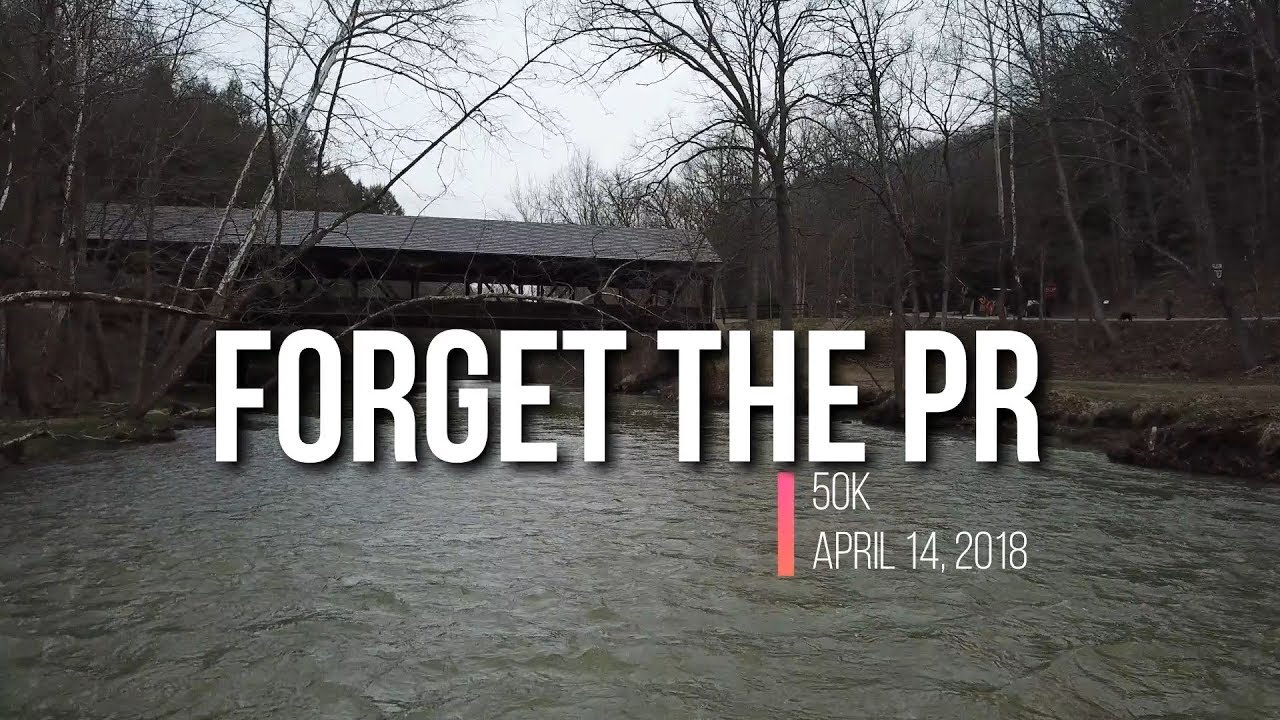Forget the PR (FTPR) 50k 2018 - YouTube