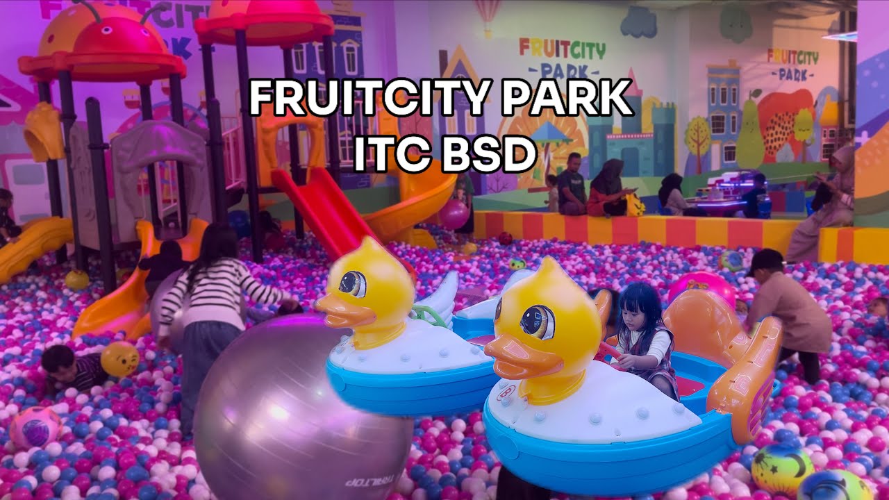 FRUIT CITY PARK ITC BSD TERBARU 2025 || BANYAK BANGET PERMAINANYA - YouTube