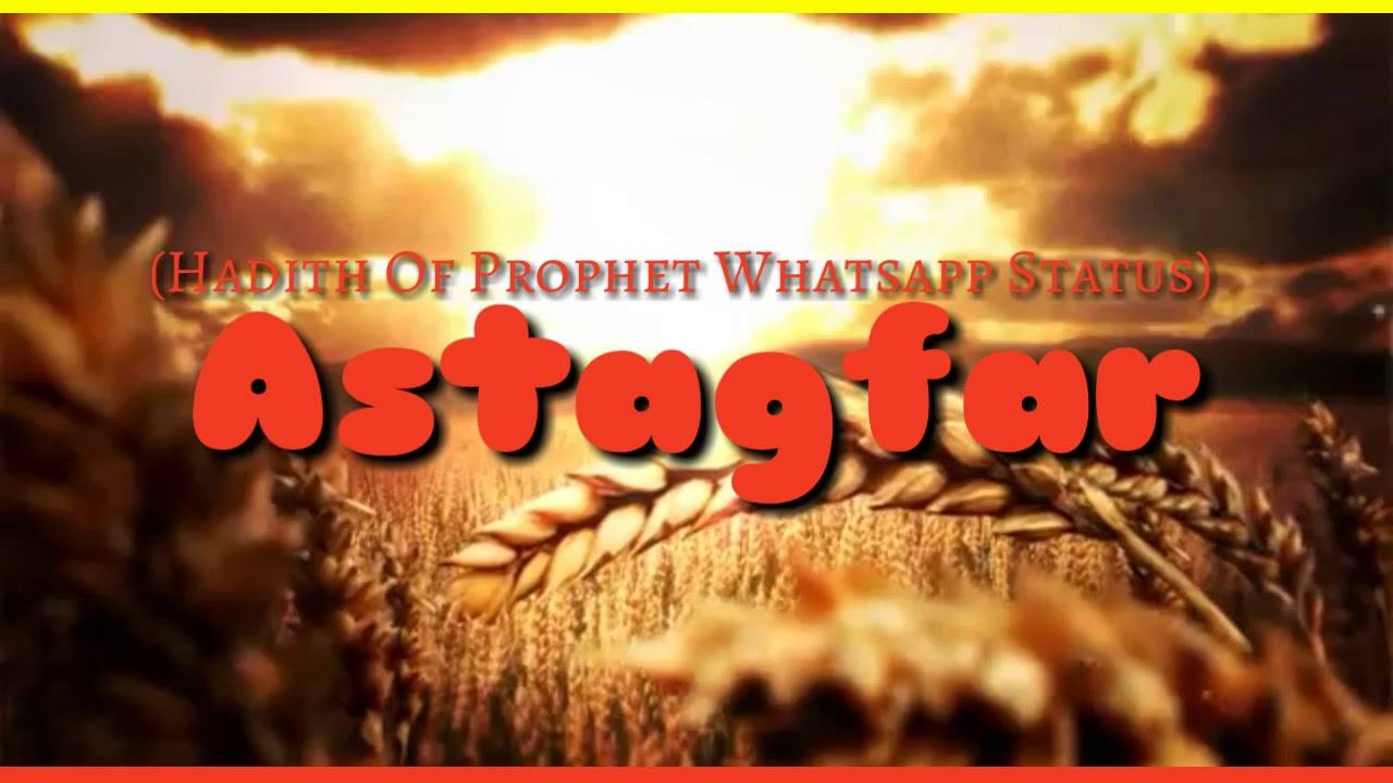 Astagfar Hadees Status HadithOfProphet Whatsapp Status - YouTube