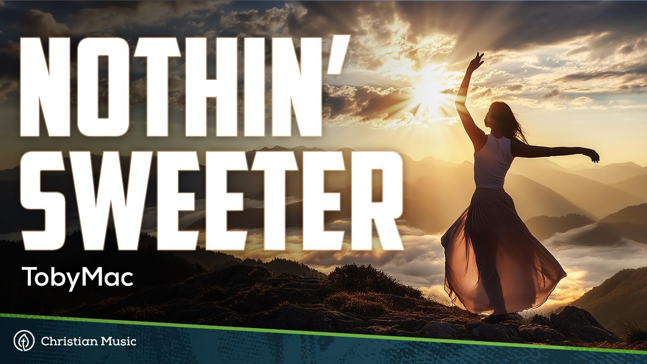 TobyMac - Nothin’ Sweeter (LYRICS) - YouTube