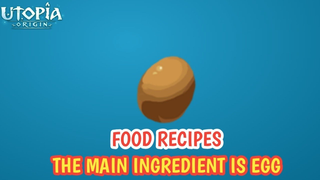 All Recipe Egg - Utopia:Origin - YouTube