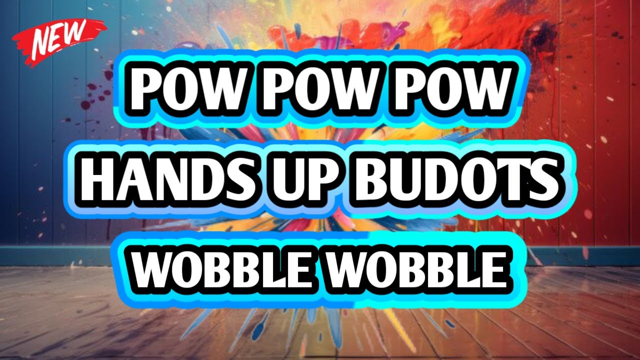POW POW POW | HANDS UP | BUDOTS | WOBBLE | DJ FORDE REMIX - YouTube