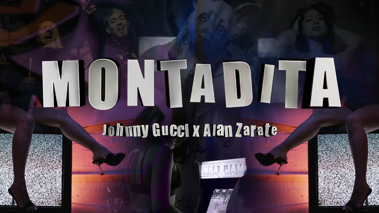 MONTADITA - JOHNNY GUCCI FEAT. ALAN ZARATE - YouTube