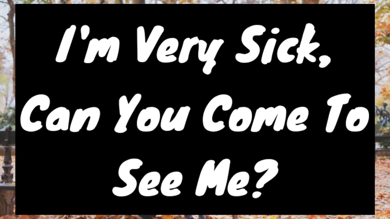 I'm Very Sick, Can You Come To See Me?🥰 ️🥰💌🌹🤍 ️ // Love Letter 😘😍👩‍ ️‍👨 ...
