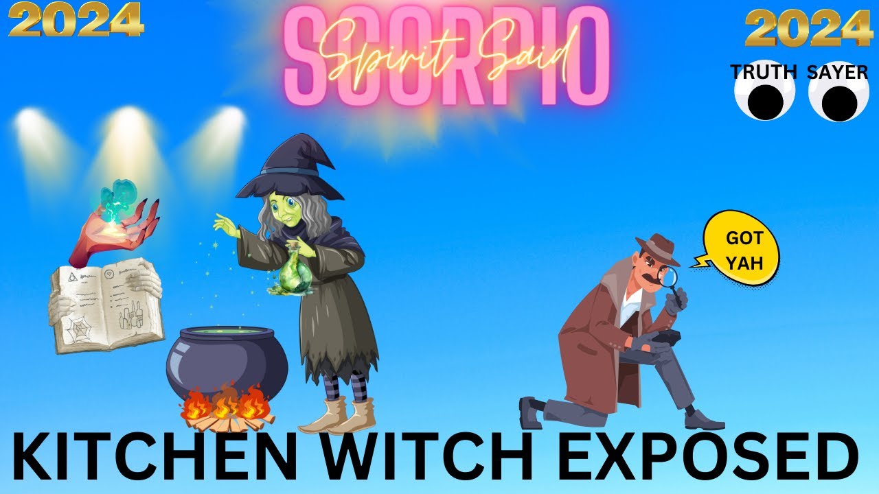 SCORPIO ♏ 😱 KITCHEN WITCH 🪄🧙‍♀️🧹 EXPOSED 🧐💯‼️A MUST SEE 👀#scorpiotarot ...