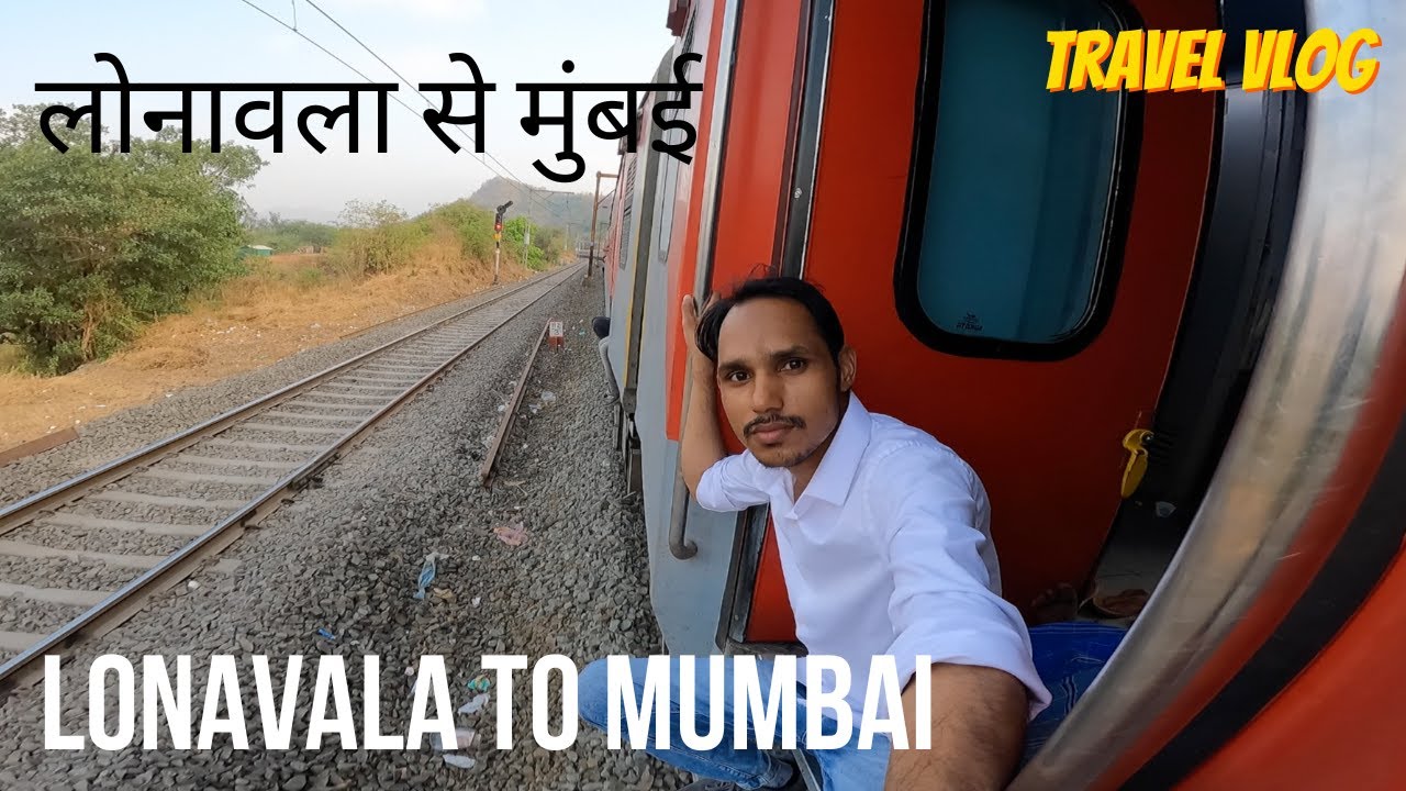 Lonavala To Mumbai By Train |🚂🙏😊 @devendrabackpacker740 - YouTube