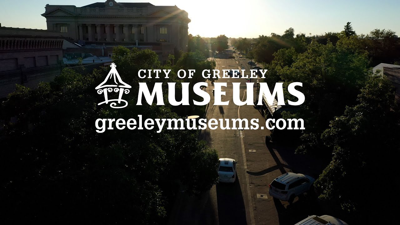 Discover Greeley Museums - YouTube