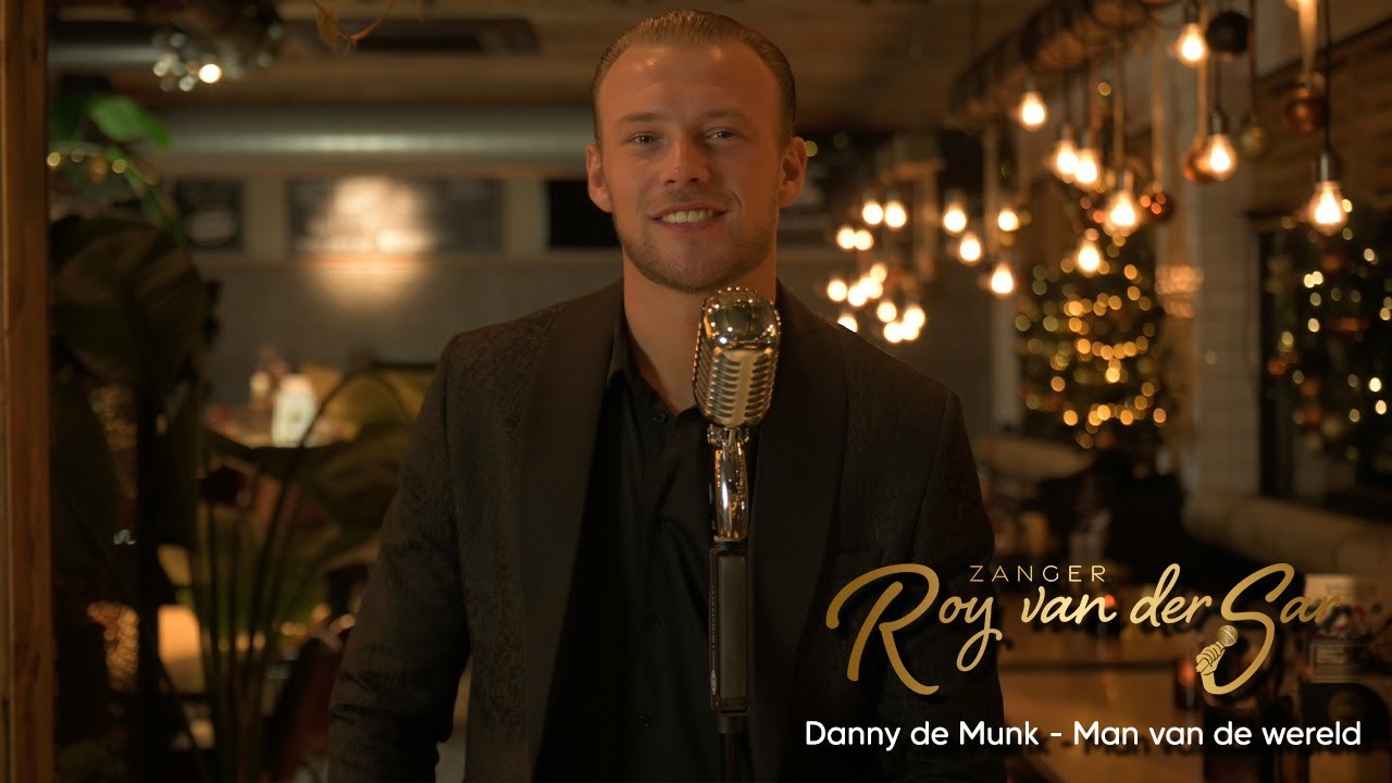 Danny de Munk - Man van de wereld | Cover door Roy van der Sar - YouTube