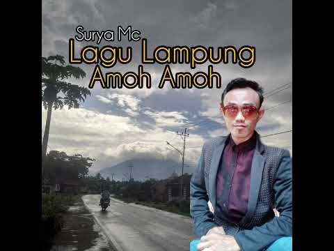 Lagu Lampung Amoh Amoh Voc Surya Mc cipt Iwan sagita - YouTube
