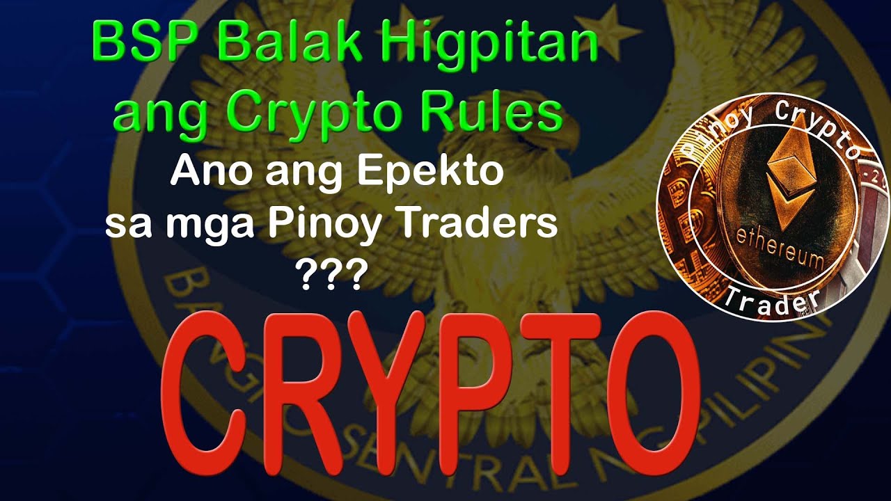 BSP Balak Higpitan ang Crypto Rules - Ano ang Epekto sa mga Pinoy ...