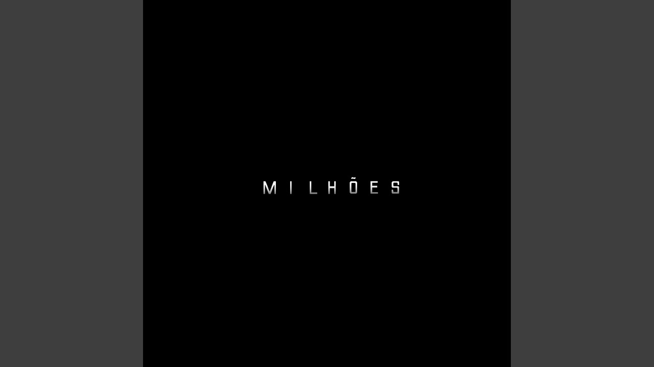 Milhões - YouTube