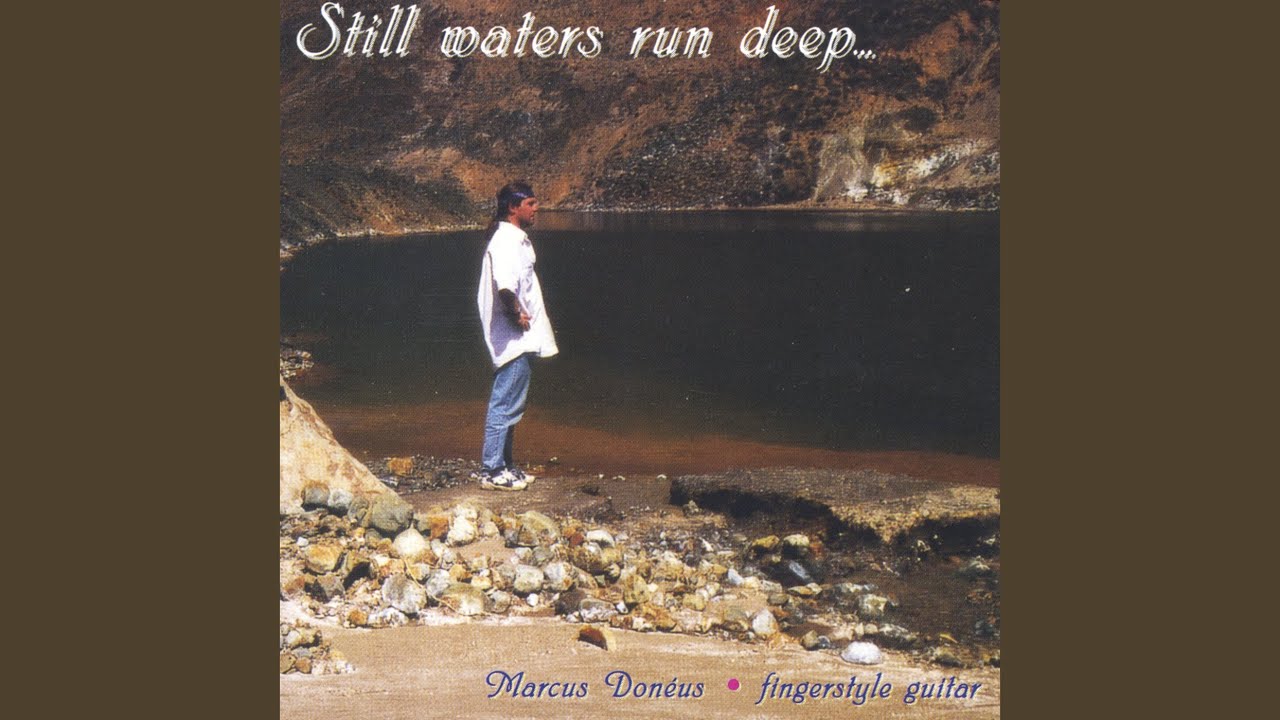 Still Waters Run Deep - YouTube