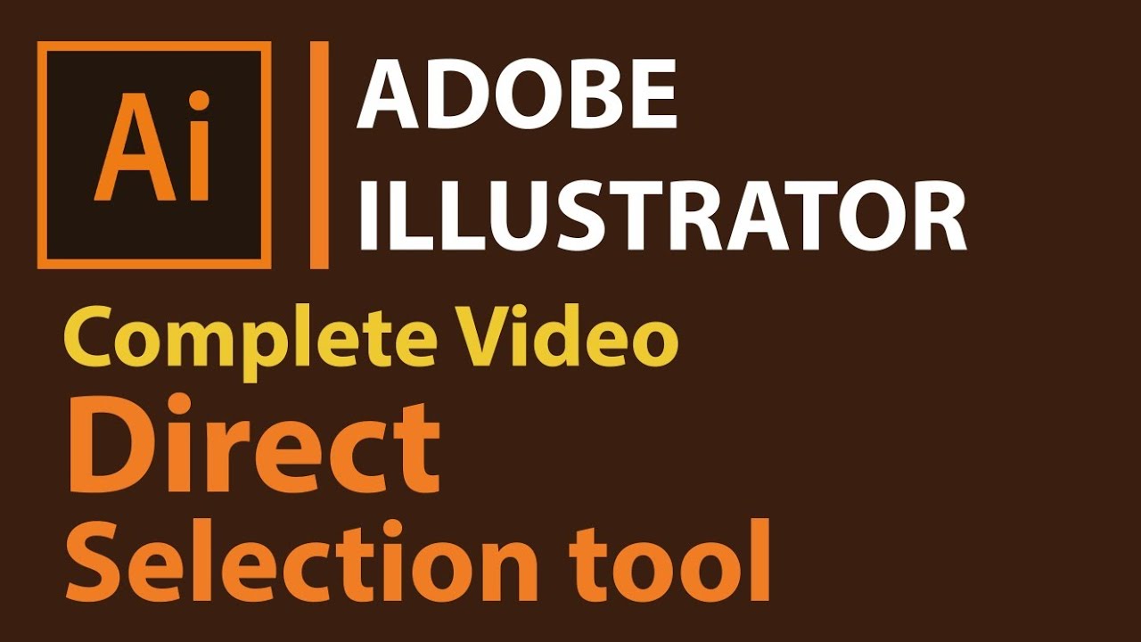 Direct Selection Tool Complete Video YouTube direct-selection-tool-complete-video-youtube