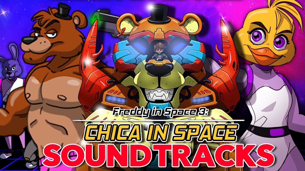 TODA LA MÚSICA DE Freddy in Space 3: Chica in Space | (FNAF THE MOVIE ...