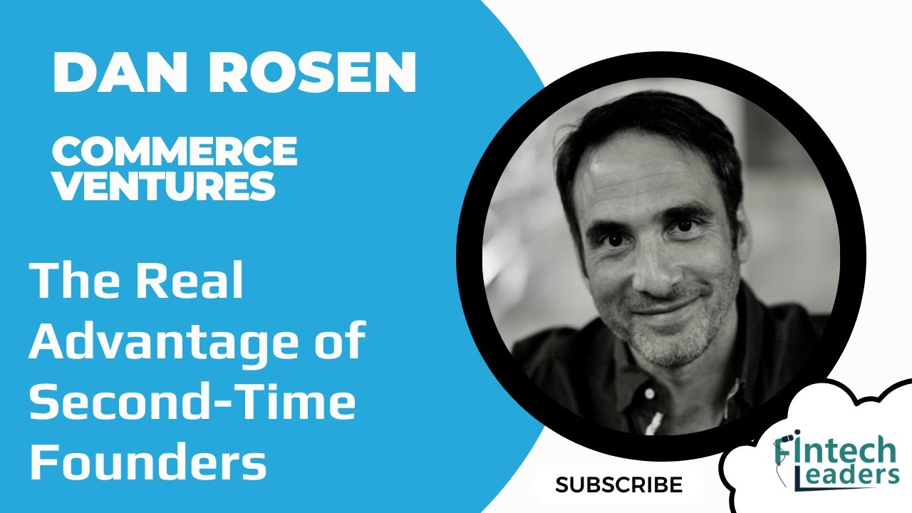 Advantages of Second-Time Founders - Dan Rosen, Commerce Ventures ...