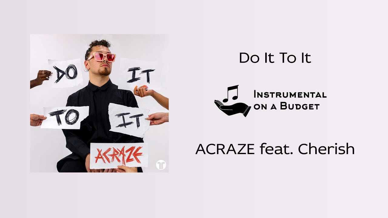 ACRAZE feat. Cherish - Do It To It (Instrumental) - YouTube