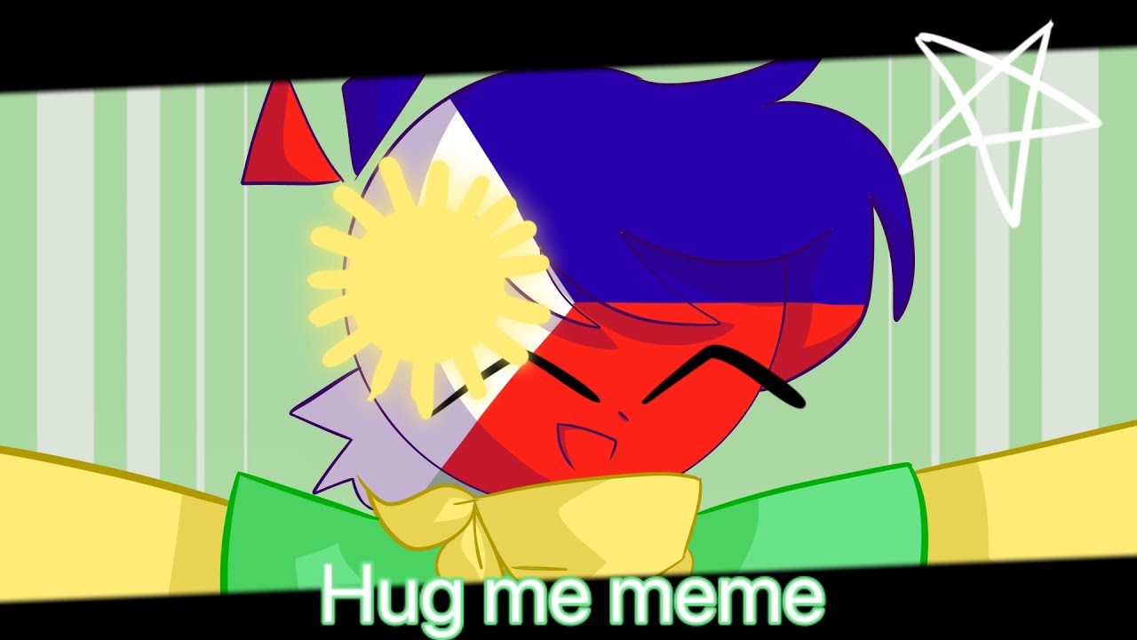 Hug me meme • CountryHumans Philippines • Lazy • - YouTube