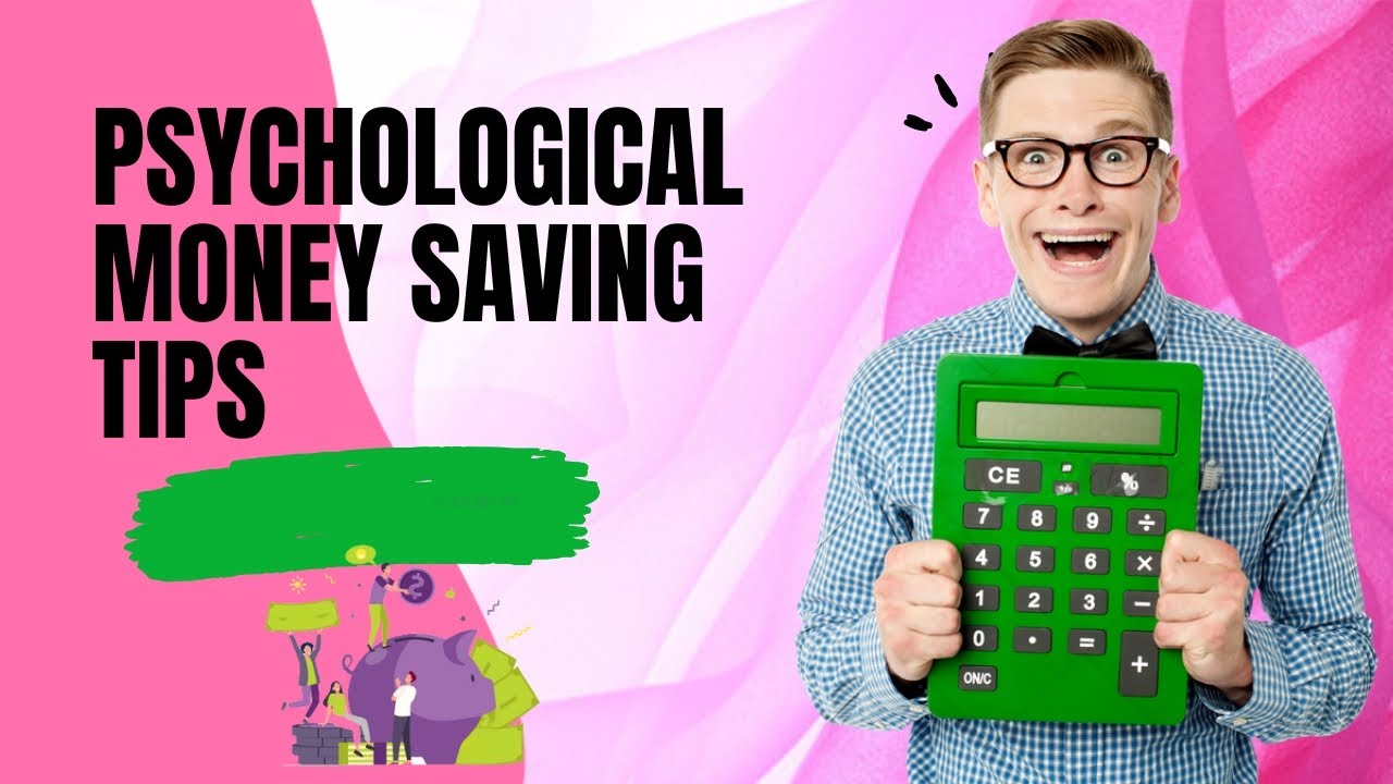 10 psychological money saving tips |Mind Tricks for Money Mastery - YouTube