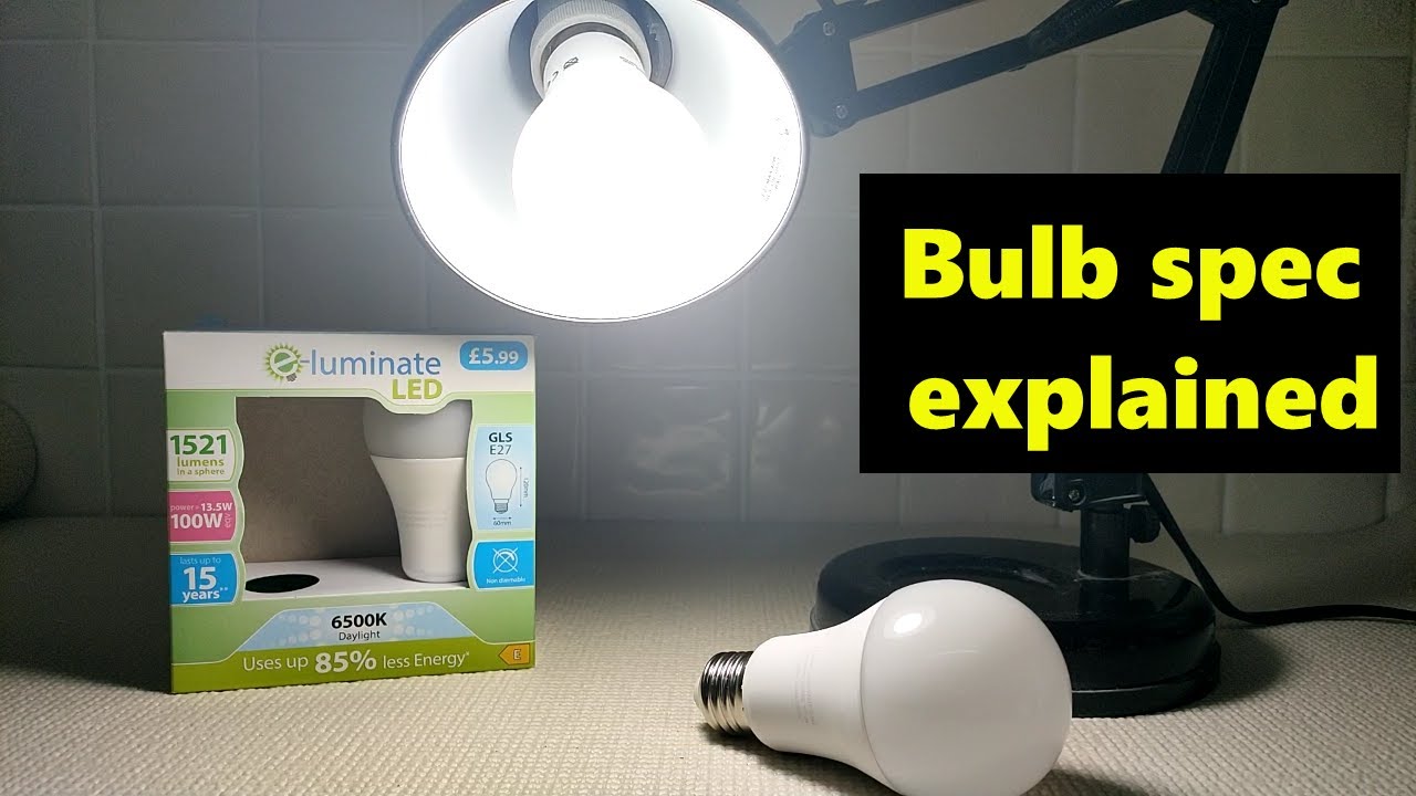 LED Bulb spec explained - YouTube