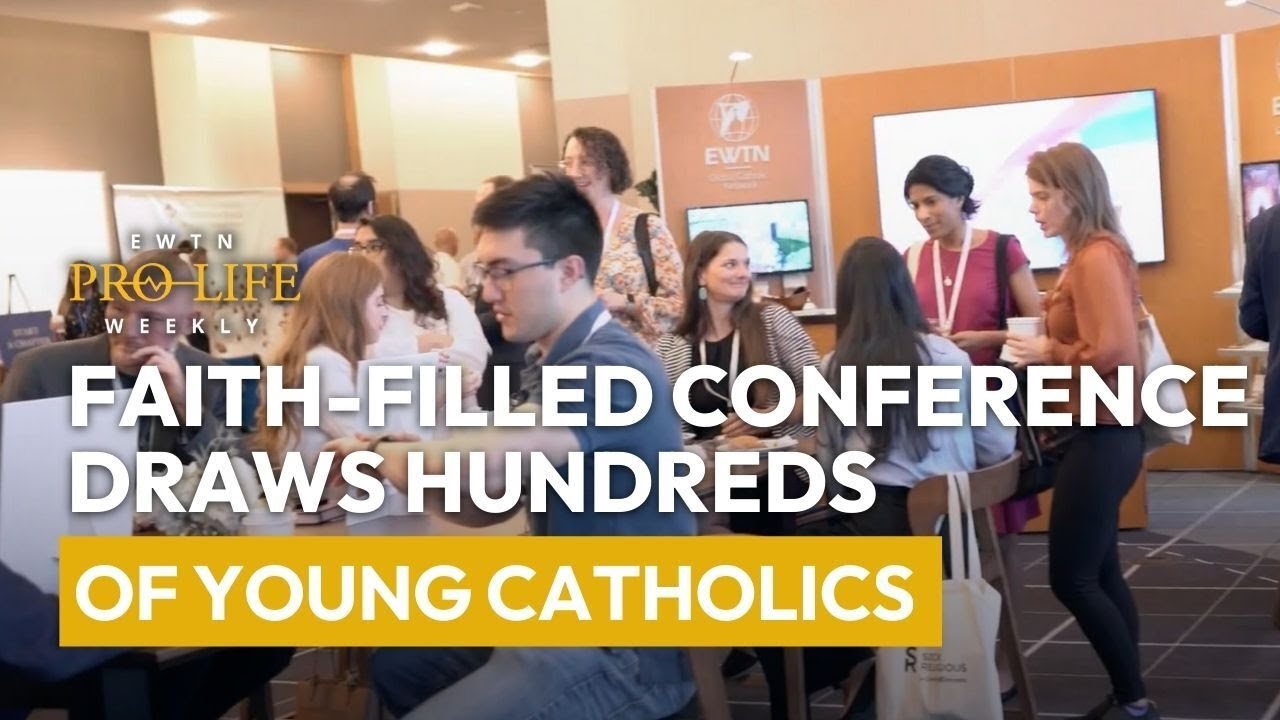 Faith-filled Conference Draws Hundreds of Young Catholics | EWTN Pro ...