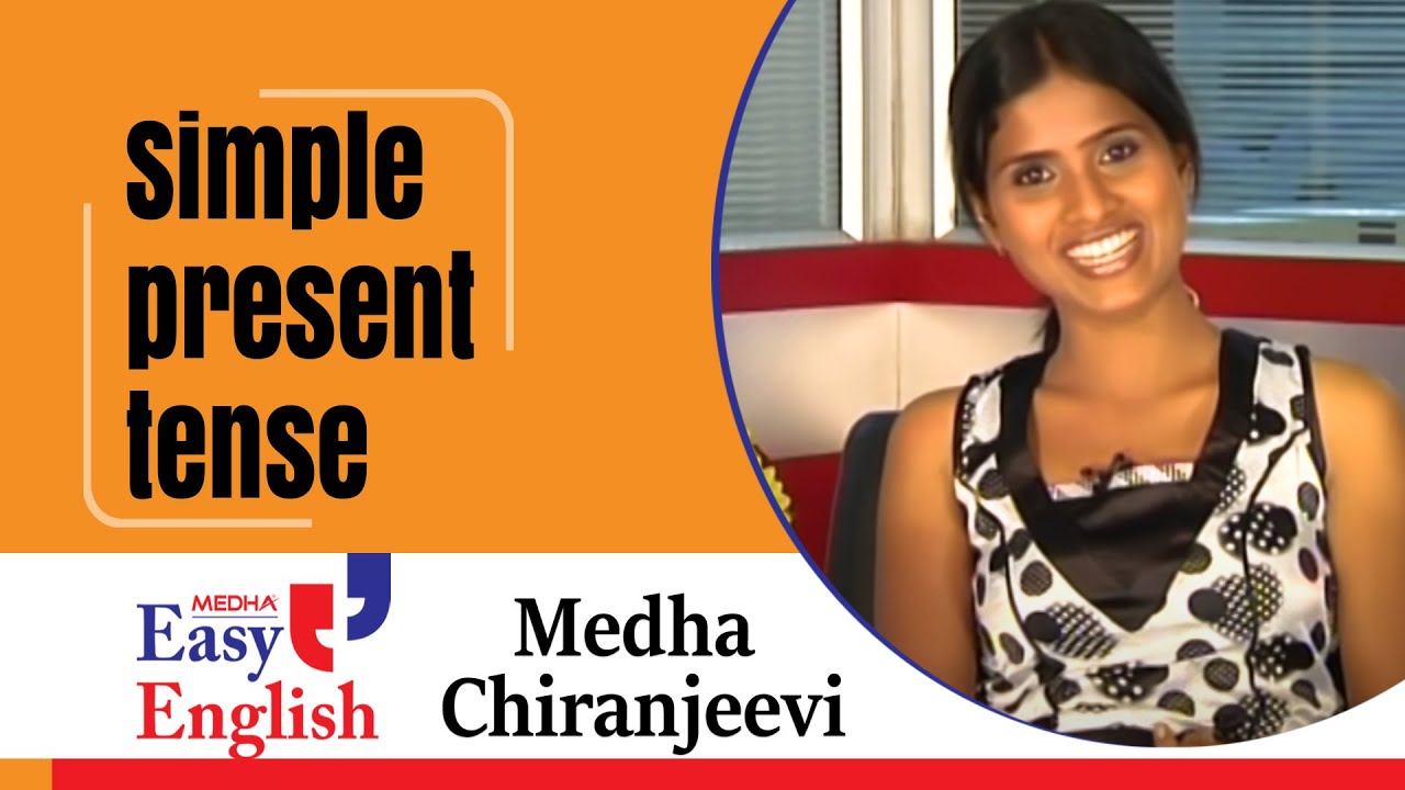 Simple Present Tense | Medha Chiranjeevi | Medha Language Theatre - YouTube