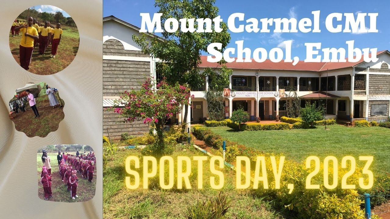Mount Carmel CMI School, Embu, Sports Day 2023 - YouTube