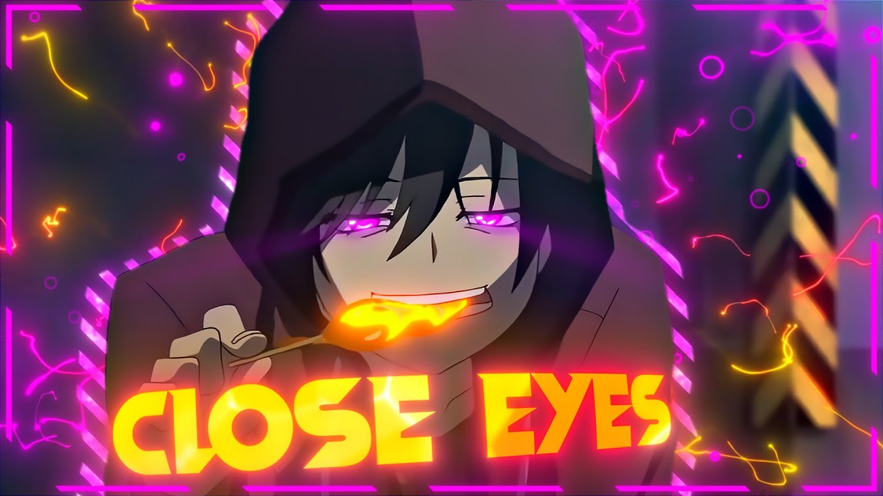 「Close Eyes」Charlotte「Edit/AMV」Quick 4K - YouTube