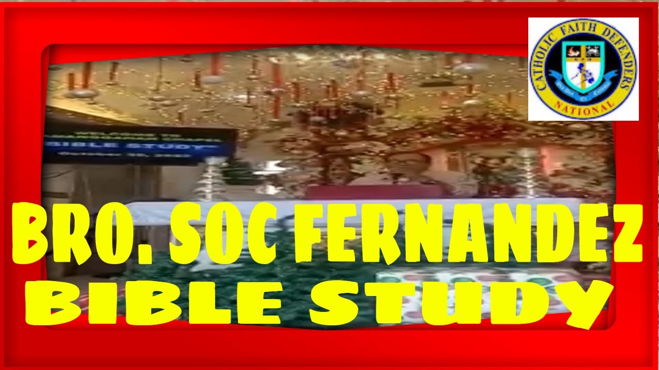 BRO. SOC FERNANDEZ (THE LEGEND)@BIBLE STUDY SERVANT OF CHRIST AND MARY ...