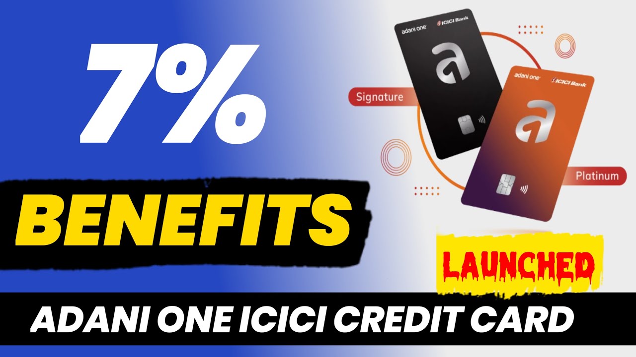 Adani One ICICI Credit Card 2024 | Review | Benefits | Cashback | Apply ...