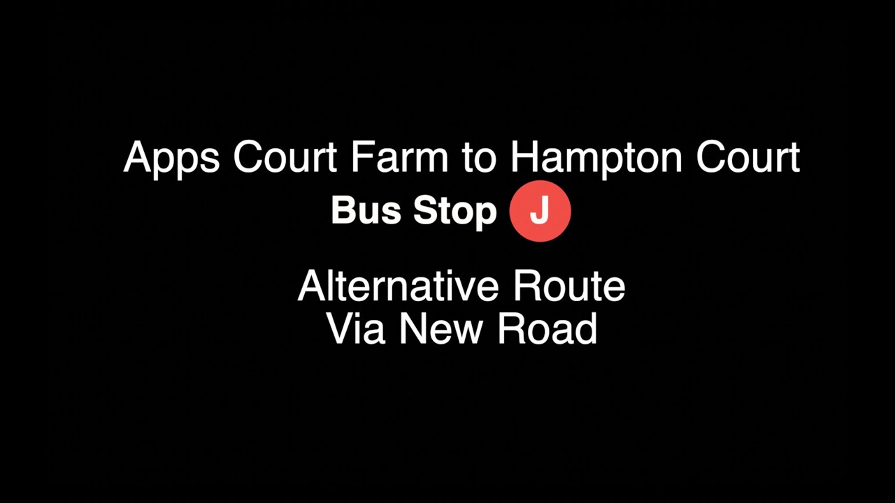 Apps Court Farm to Hampton Court - YouTube