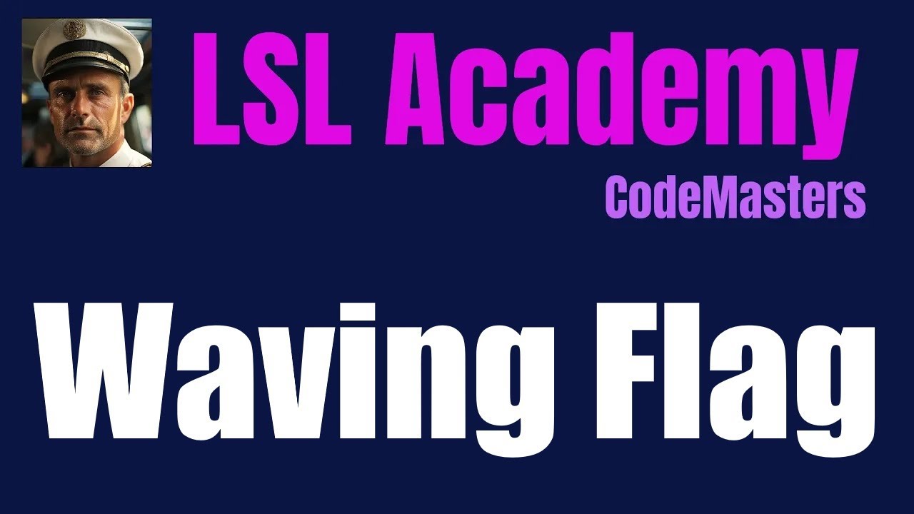 LSL Academy - CodeMasters - Waving Flag Script - YouTube