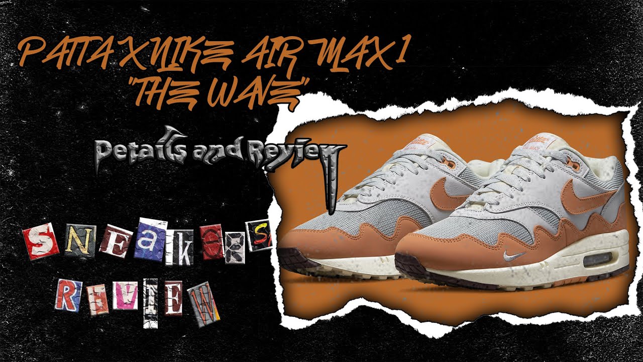 Patta x Nike Air Max 1 "The Wave", Details and Review | Sneakers Review ...