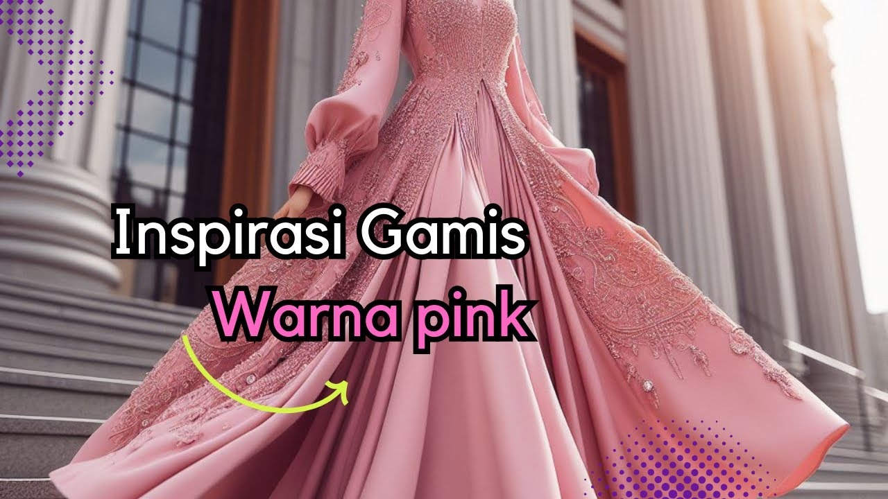 Inspirasi Gamis Warna Pink Untuk Lebaran - YouTube