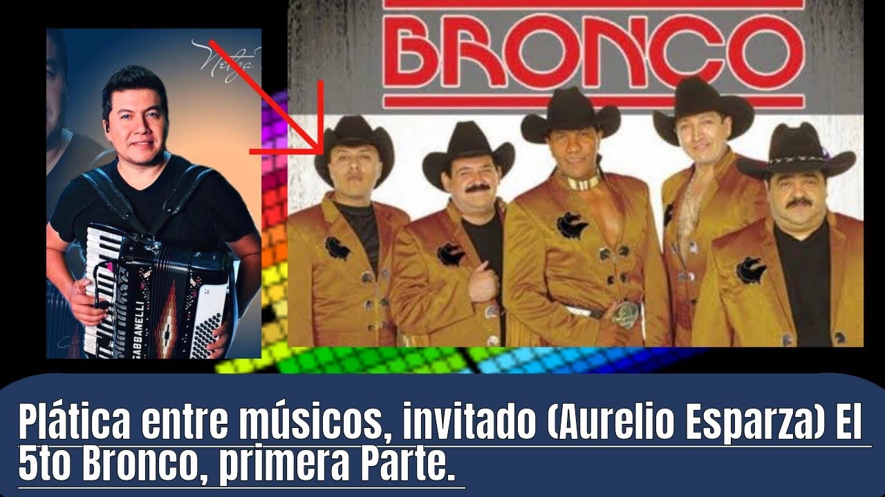 Entre Músicos / Invitado #4 / Aurelio Esparza / el 5to bronco / Primera ...