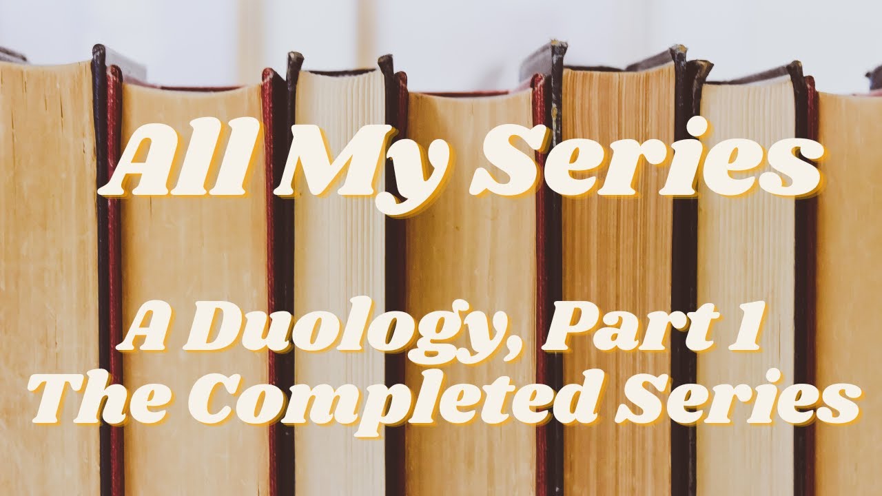All My Series A Duology, Part 1 - YouTube