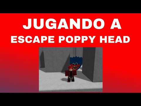 Como jugar escape poppy head | Roblox - YouTube