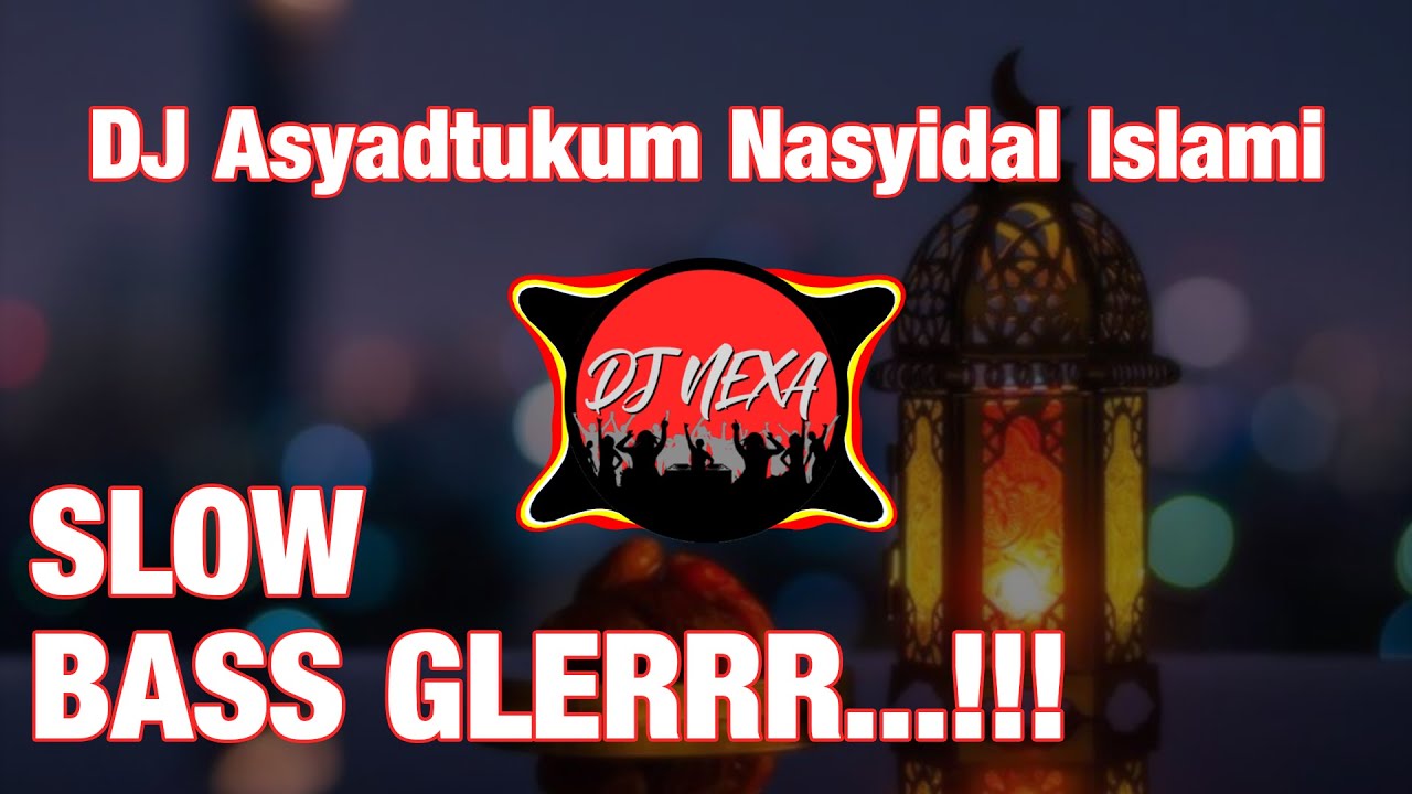 DJ Ansyadtukum Nasyidal Islami DJ NEXA Remix - YouTube