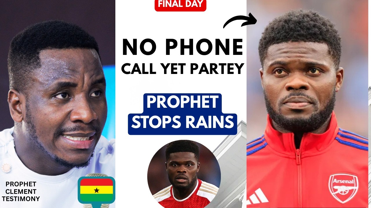 PROPHET CLEMENT STOPS RAINS (NO CALL FROM THOMAS PARTEY) - PROPHET ...