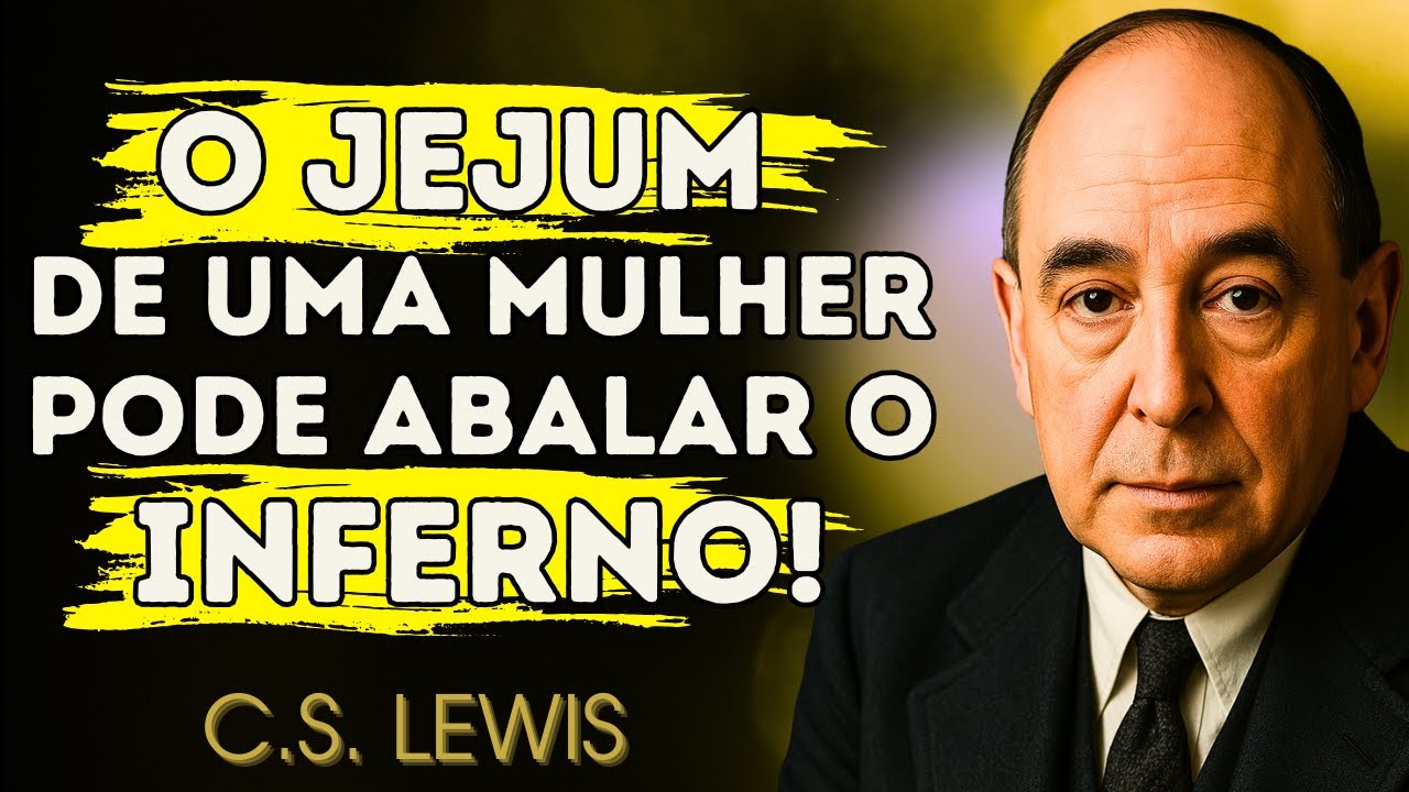 O Diabo Estremece Diante de Uma Mulher Que Jejua – C.S. Lewis Explica ...